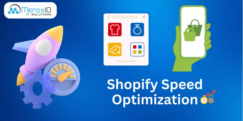 "Fast Track Your Shopify: 2024 Speed Optimization Strategies" – MeroxIO